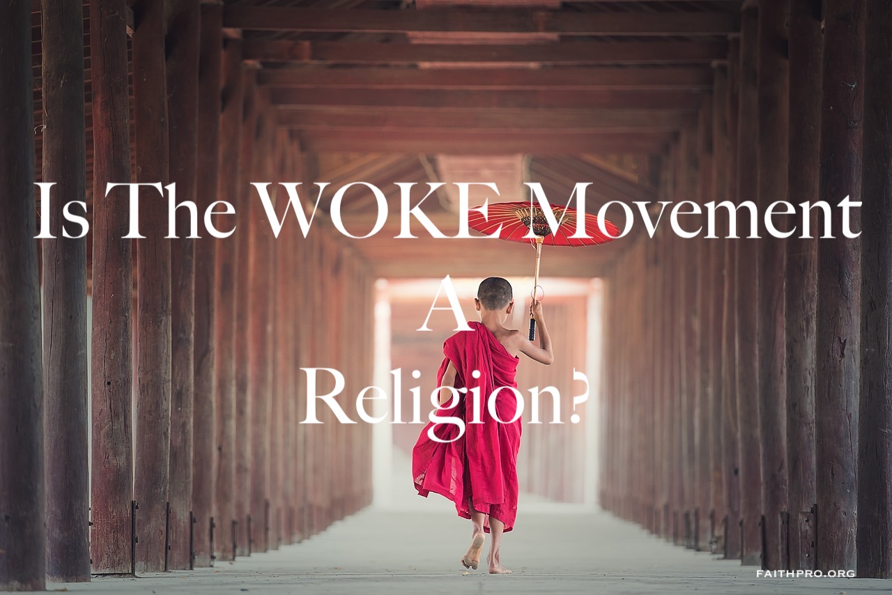 What Does The Bible Say About The WOKE Movement FaithPro what-does-the-bible-say-about-the-woke-movement-faithpro